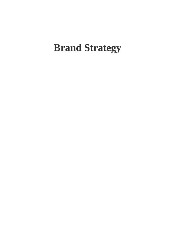 Brand Strategy - Purpose, Examples, and Strategic Marketing Analysis
