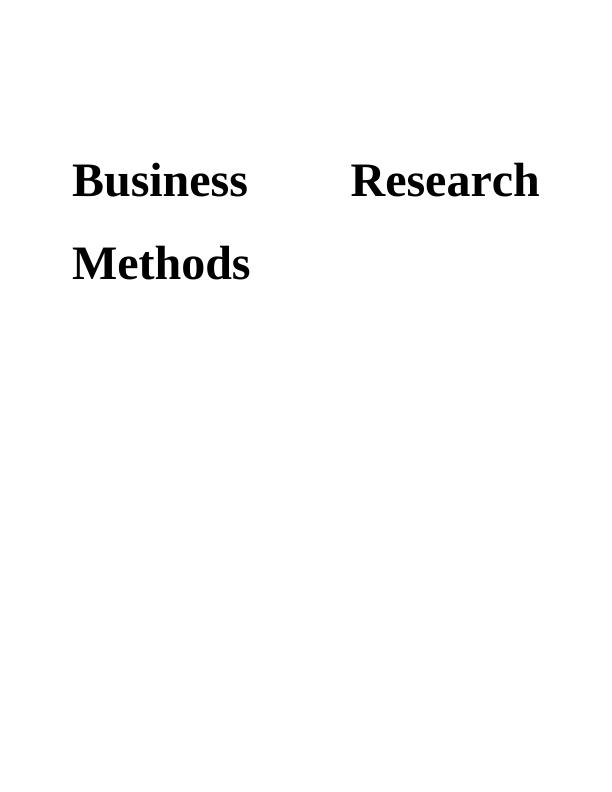 Business Research Methods - Comparing two research methodologies