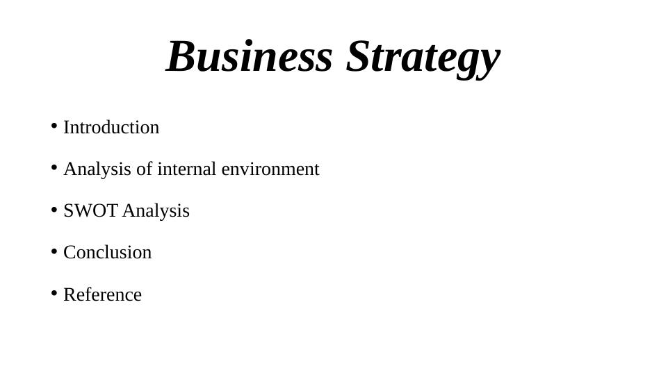 Business Strategy - Analysis of Internal Environment, SWOT Analysis ...