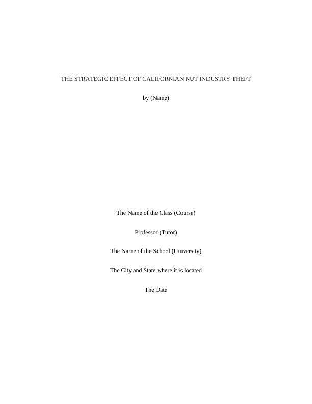 Case Study: Strategic Effect of Nut Theft in California