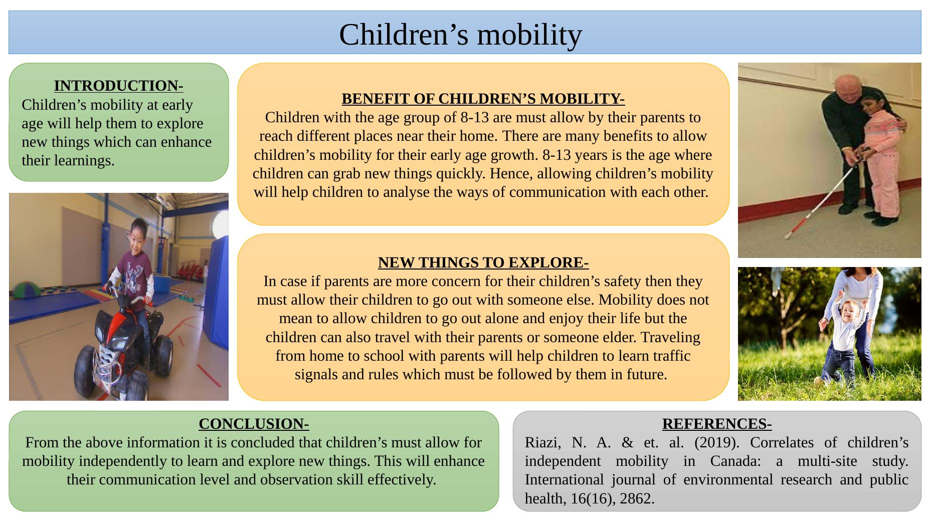 Children's Mobility: Early Age Learning and Exploration
