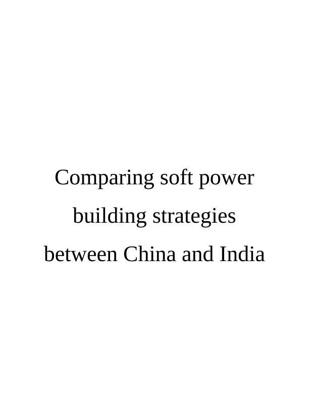 Soft Power Building Strategies: China vs India