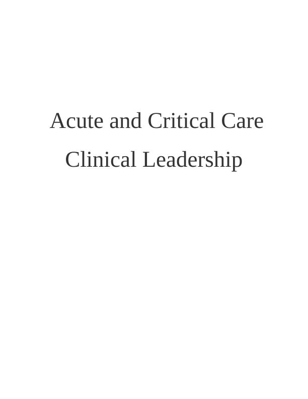 Acute and Critical Care Clinical Leadership - Desklib