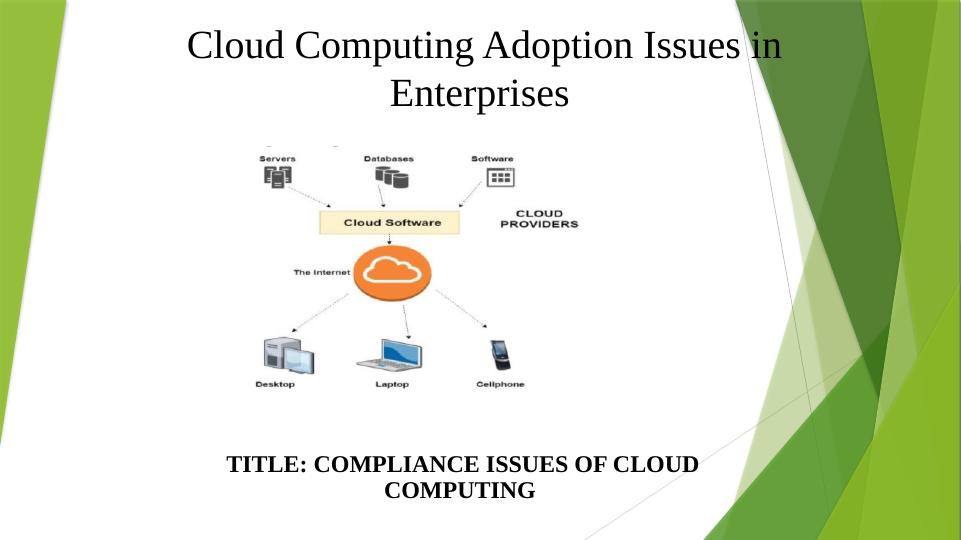 Compliance Issues of Cloud Computing in Enterprises