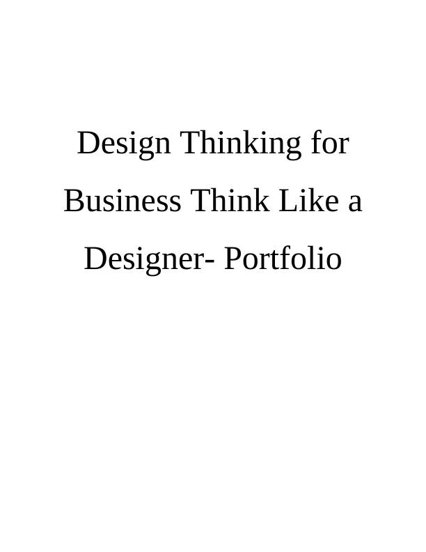 Design Thinking for Business: Think Like a Designer Portfolio | Desklib