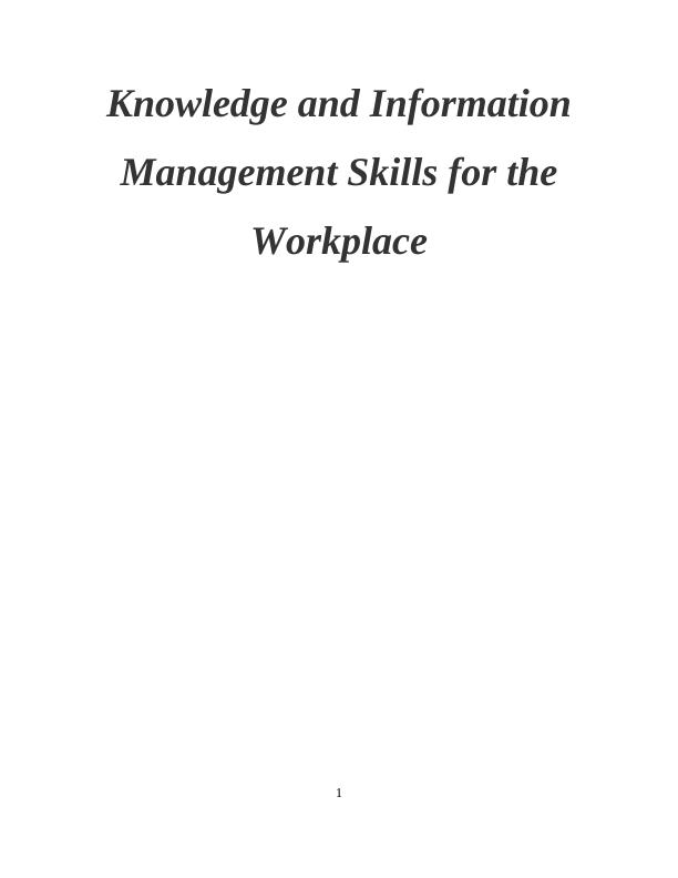 Knowledge and Information Management Skills for the Workplace | Desklib