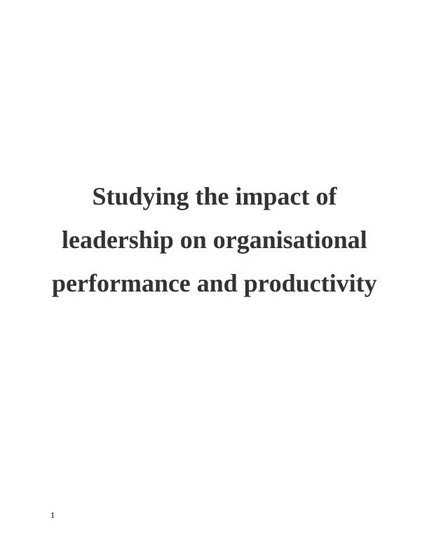 Impact of Leadership on Organisational Performance and Productivity