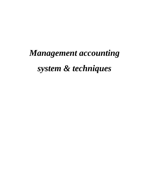 Management Accounting System & Techniques | Desklib