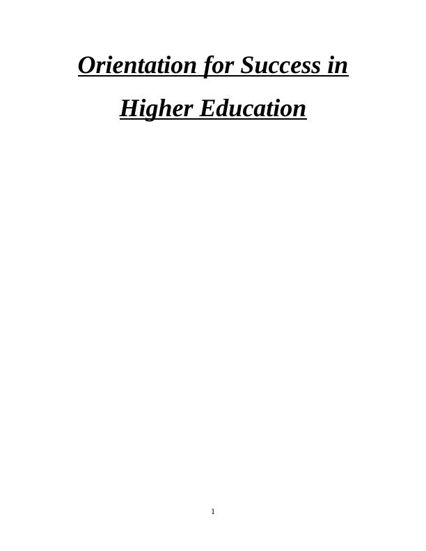 Orientation for Success in Higher Education - Desklib