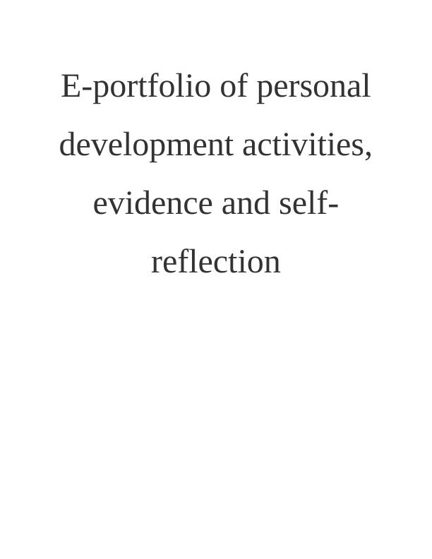 E-portfolio of Personal Development Activities, Evidence and Self ...