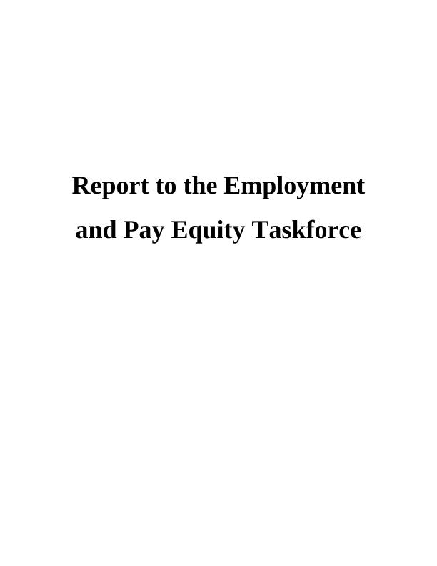 Report on Employment and Pay Equity Taskforce | Desklib