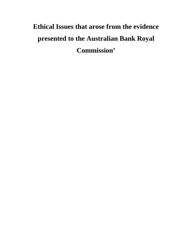 Australian Bank Royal Commission: Ethical Issues Explored