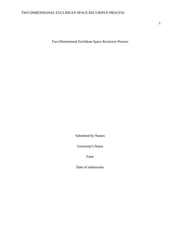 Two Dimensional Euclidean Space Recursive Process For Efficient