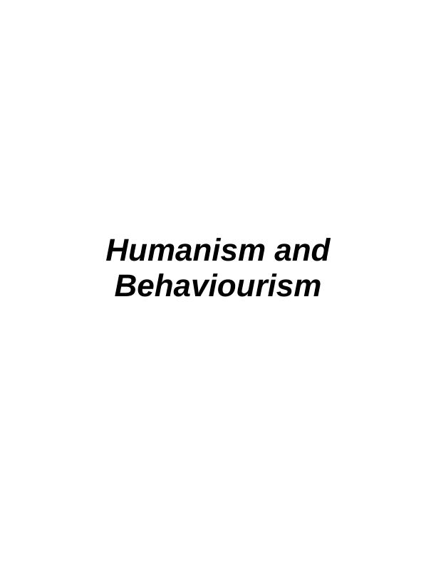 Humanism and Behaviourism: A Psychological Perspective