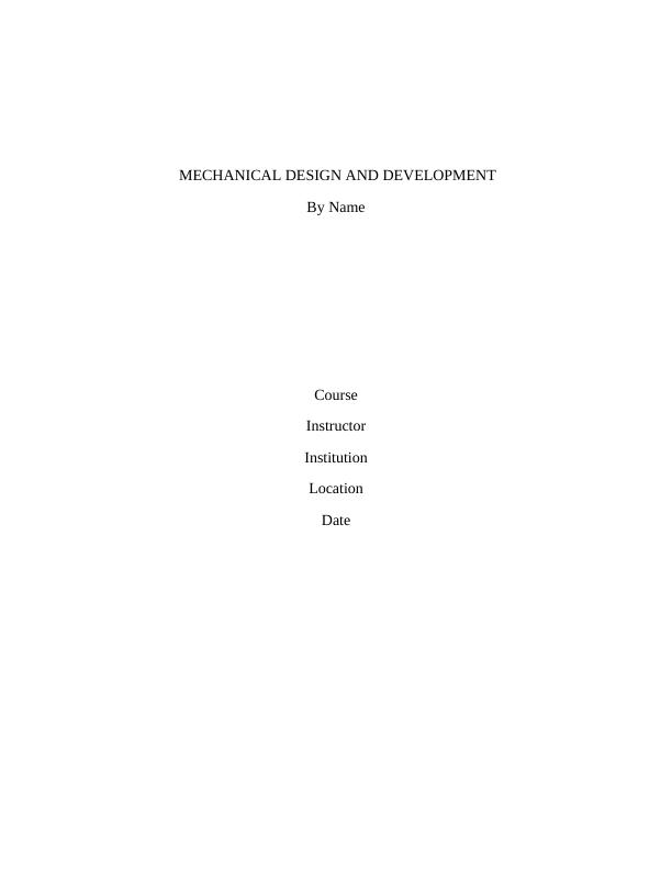 Mechanical Design and Development - Desklib