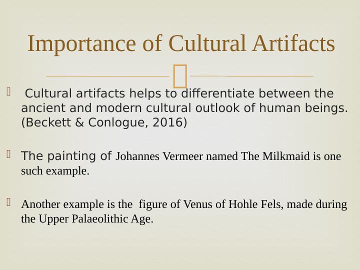 Importance of Cultural Artifacts in Humanities - Desklib