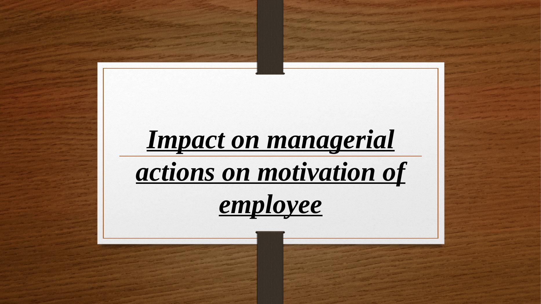 One positive impact of managerial actions on the motivation of employees