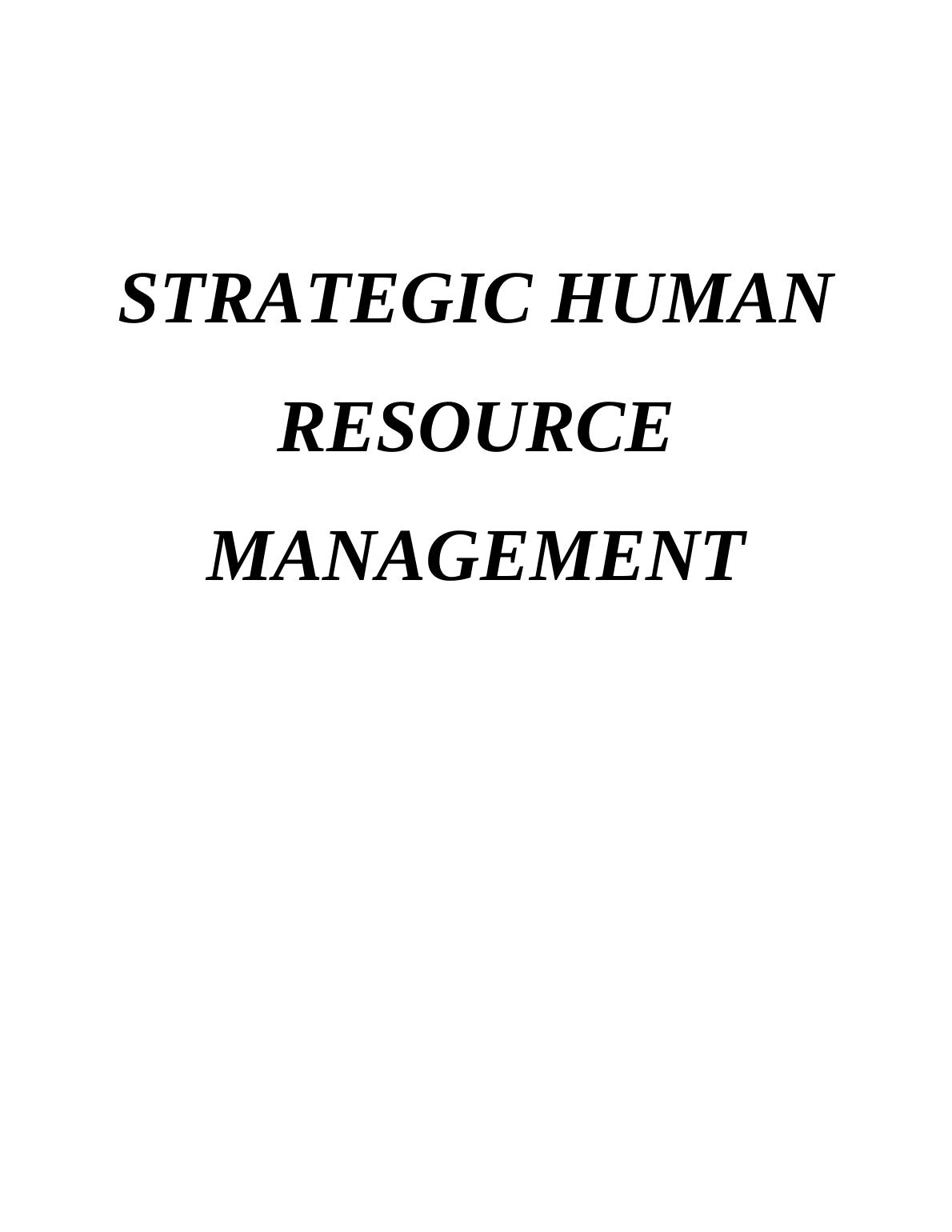 Strategic Human Resource Management: Trends, Factors, Theories, and ...