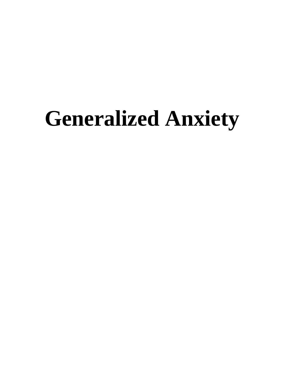Generalized Anxiety: Aetiology, Pathophysiology, Complications, and ...