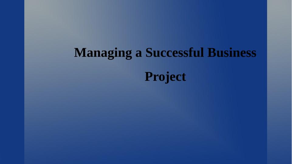 Managing a Successful Business Project