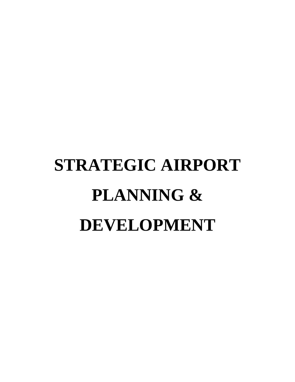 Strategic Airport Planning & Development | Desklib