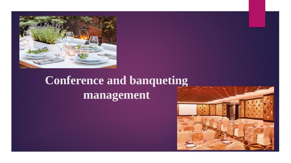 Conference and banqueting management