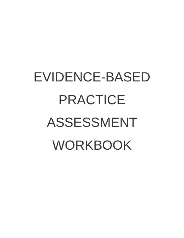 Evidence Based Practice Assessment Workbook