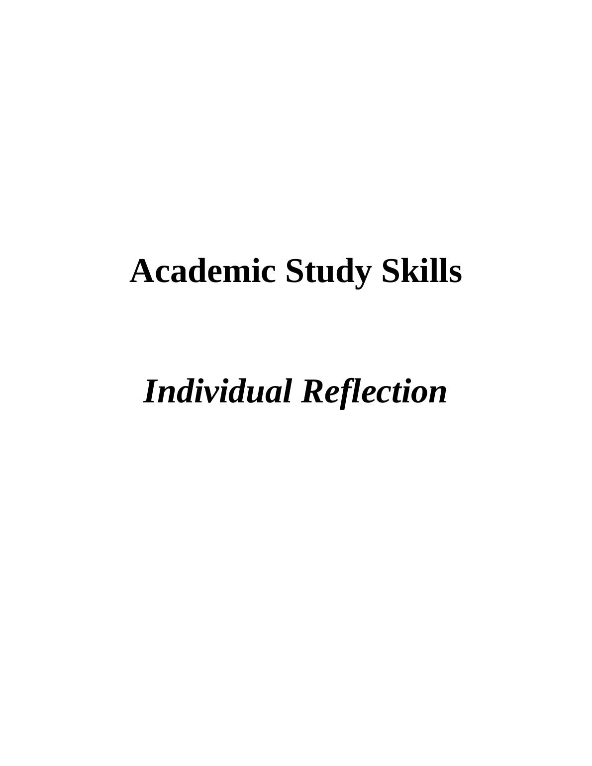 Academic Study Skills Individual Reflection - Desklib