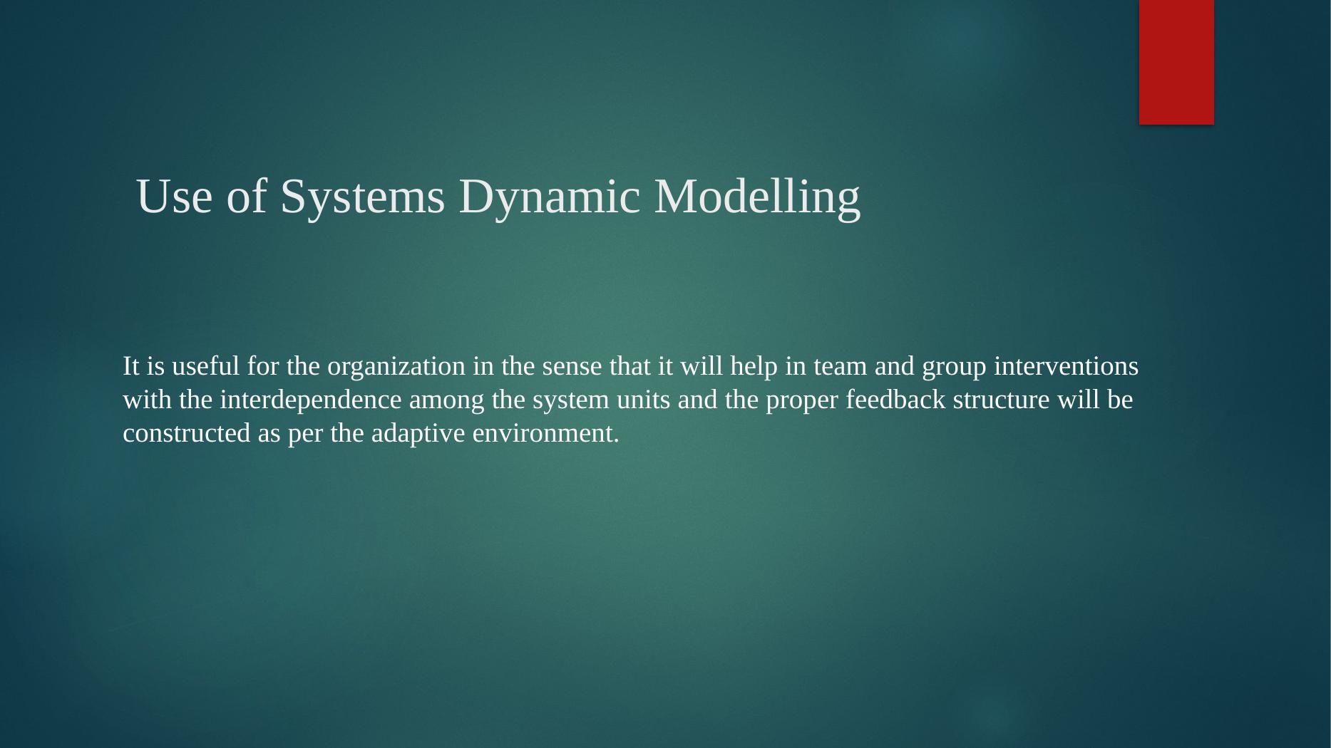 Use of Systems Dynamic Modelling