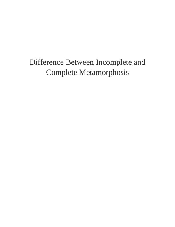 Differences Between Complete, Incomplete Metamorphosis