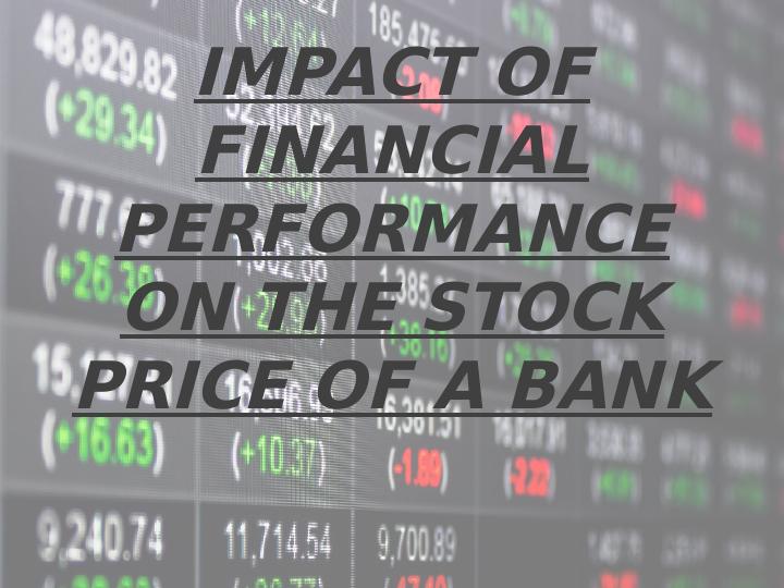 Impact of Financial Performance on the Stock Price of a Bank Significance