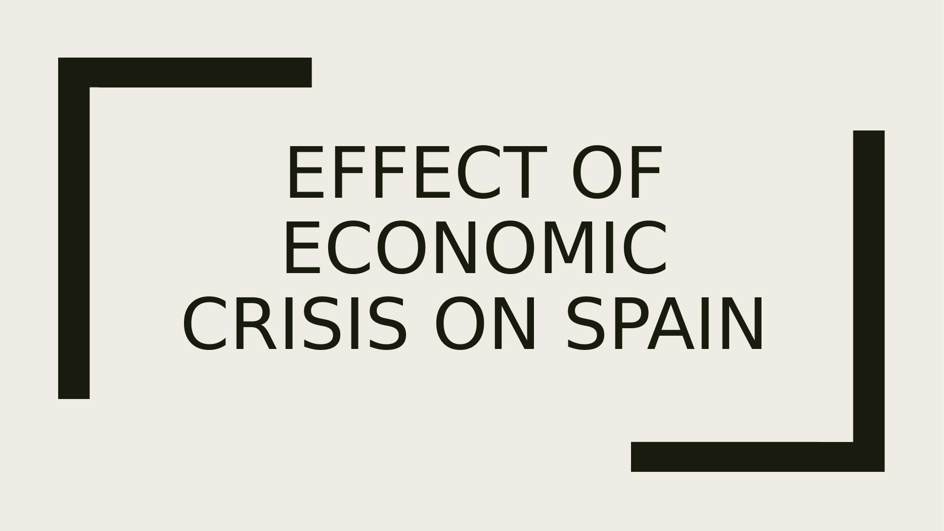 Effect of Economic Crisis on Spain