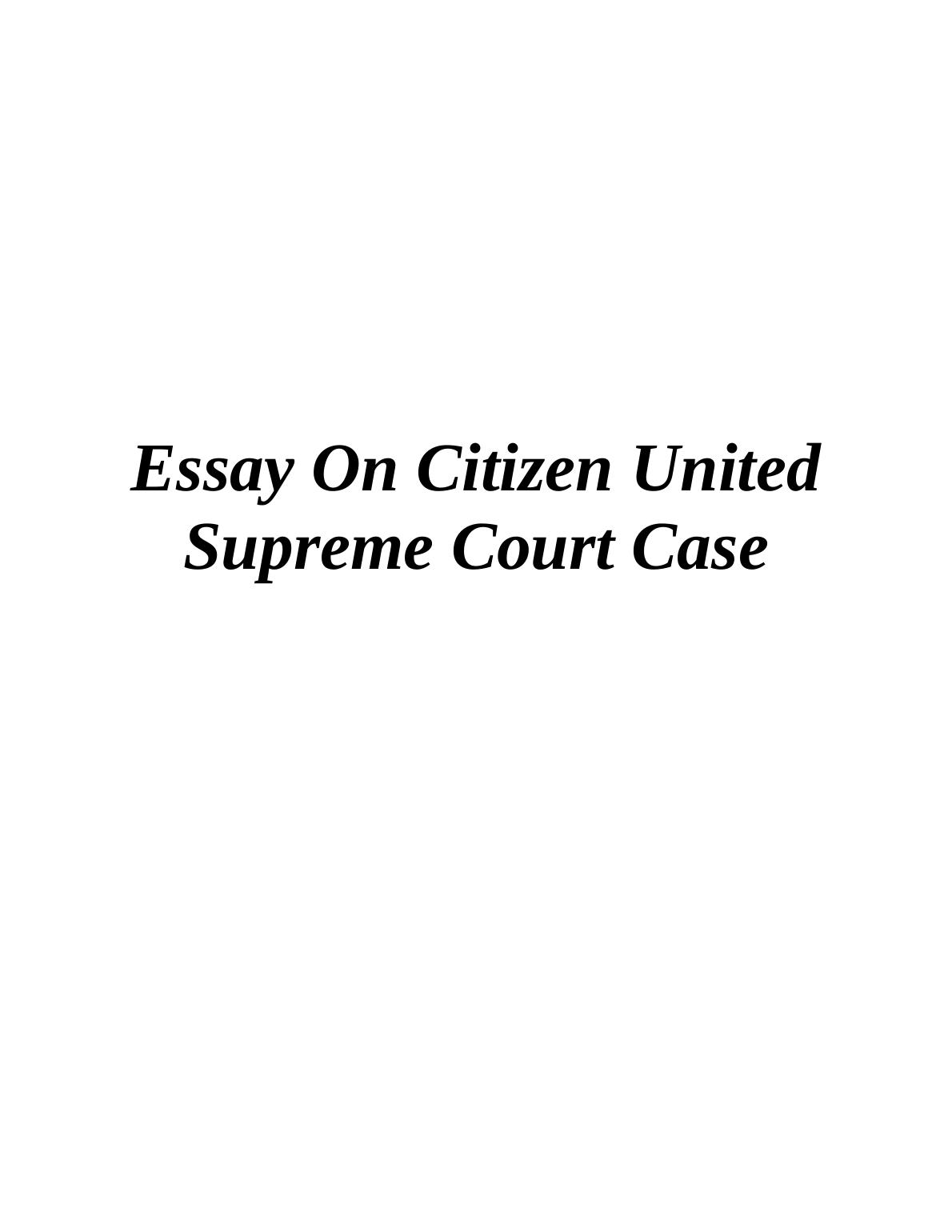 Analysis of the Citizen United Supreme Court Ruling