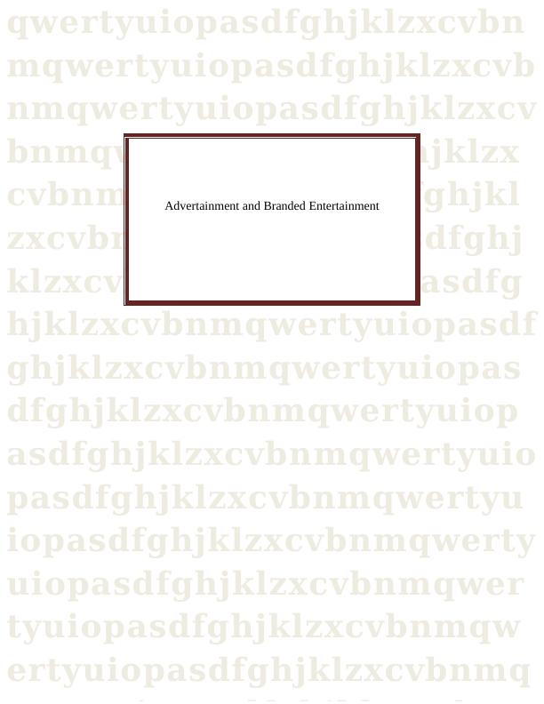 Advertainment vs Branded Entertainment: A Detailed Look