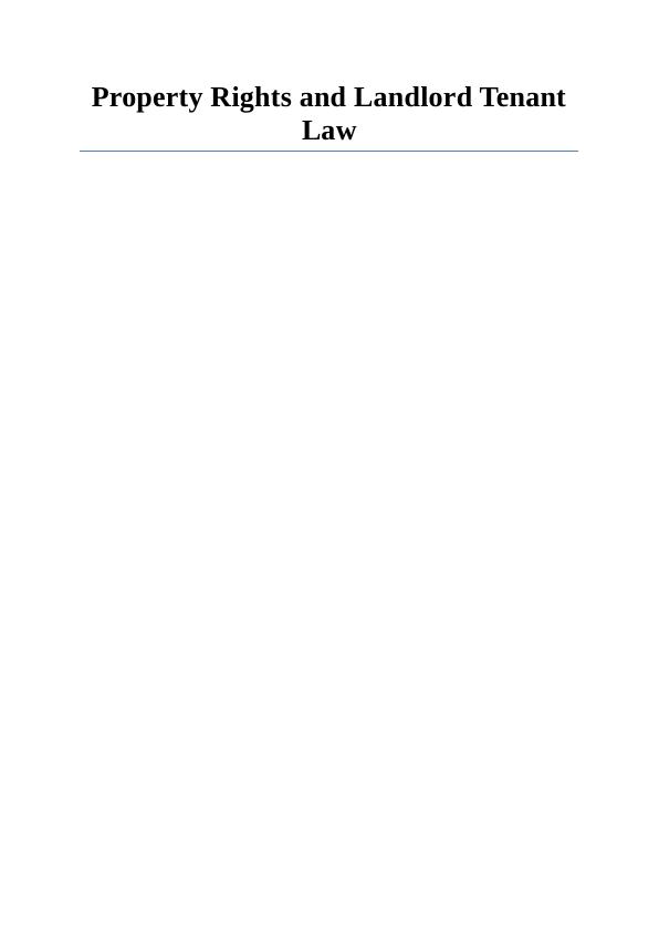 Understanding Property Rights and Landlord Tenant Law | Desklib