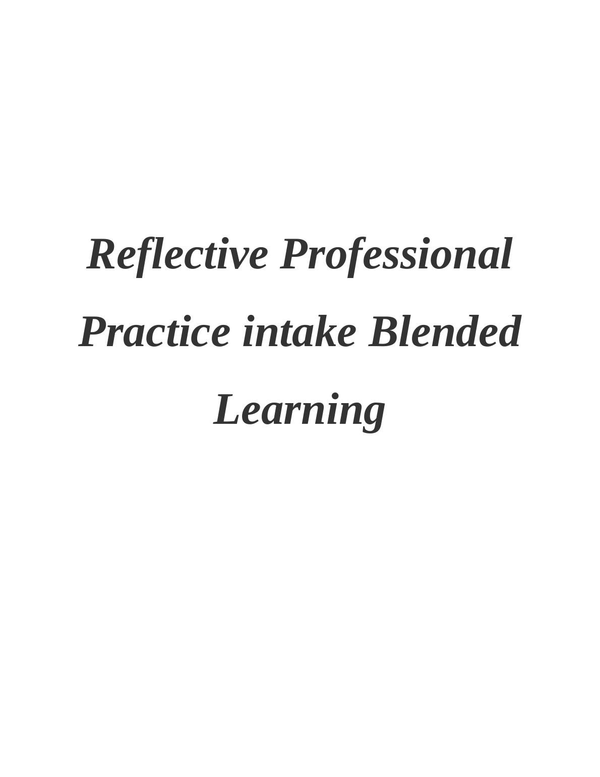 Reflective Professional Practice in Blended Learning | Desklib