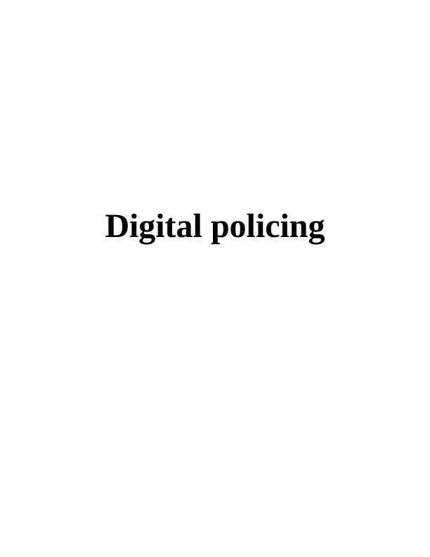 Digital Policing: Strategies and Impact on Future