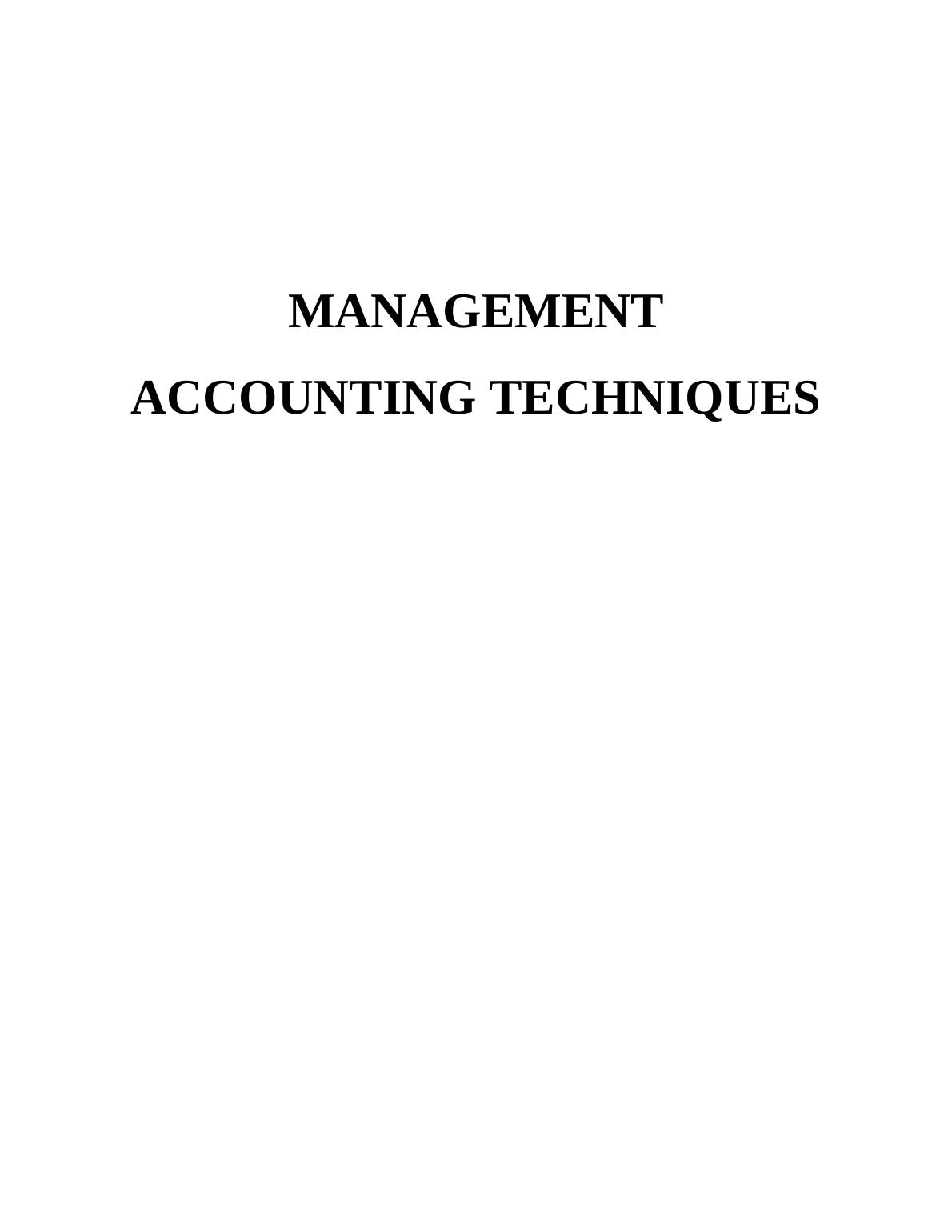 Management Accounting Techniques - Desklib
