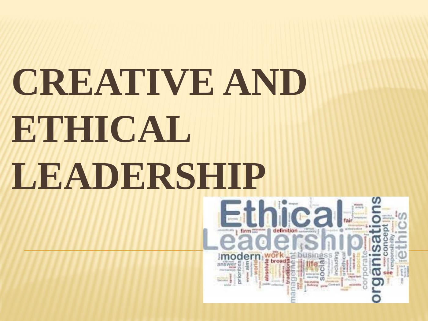 Creative & Ethical Leadership