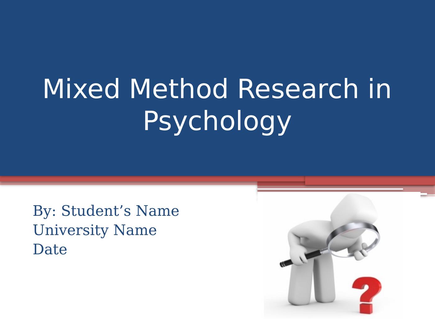 Mixed Method Research in Psychology | Presentation