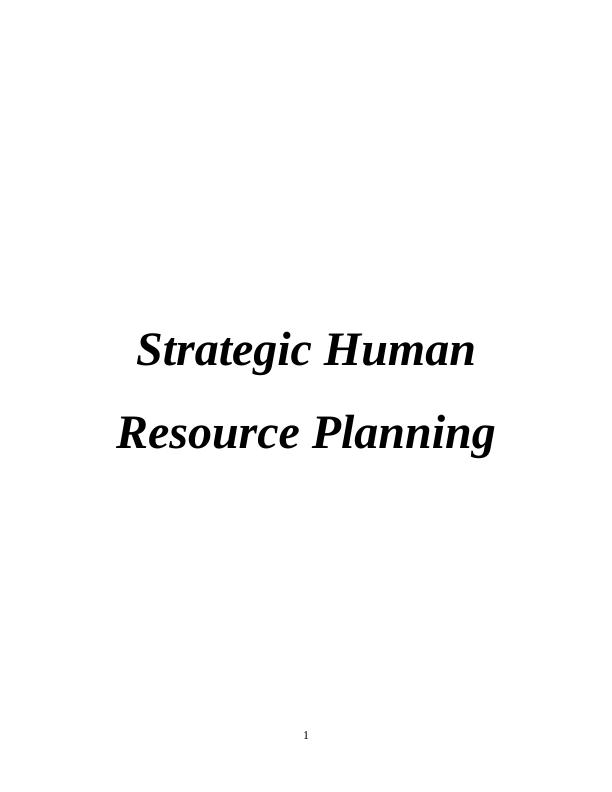 Strategic Human Resource Planning - Desklib