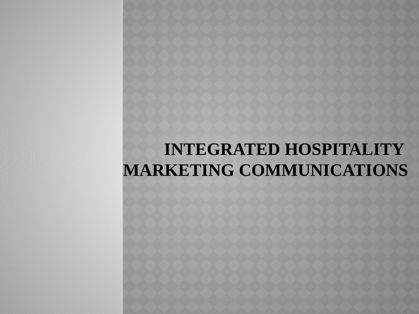 Integrated Hospitality Marketing Communications