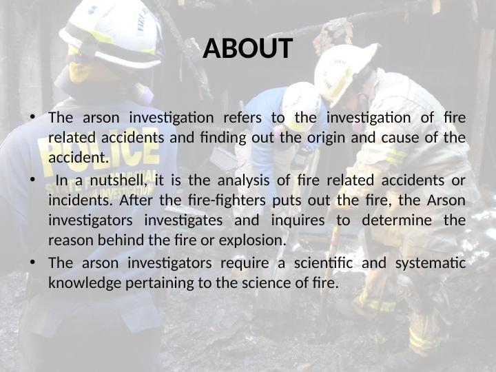 Arson Investigation: Comprehensive Overview and Terminology