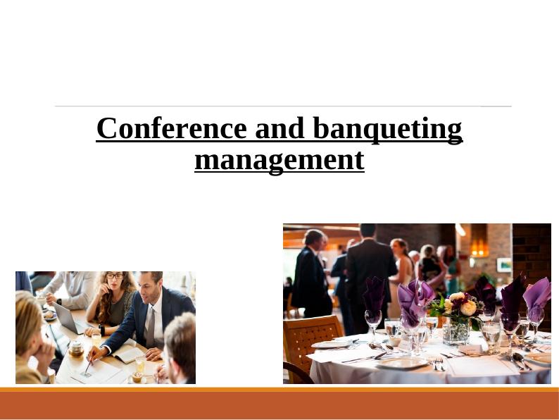 Conference and banqueting management