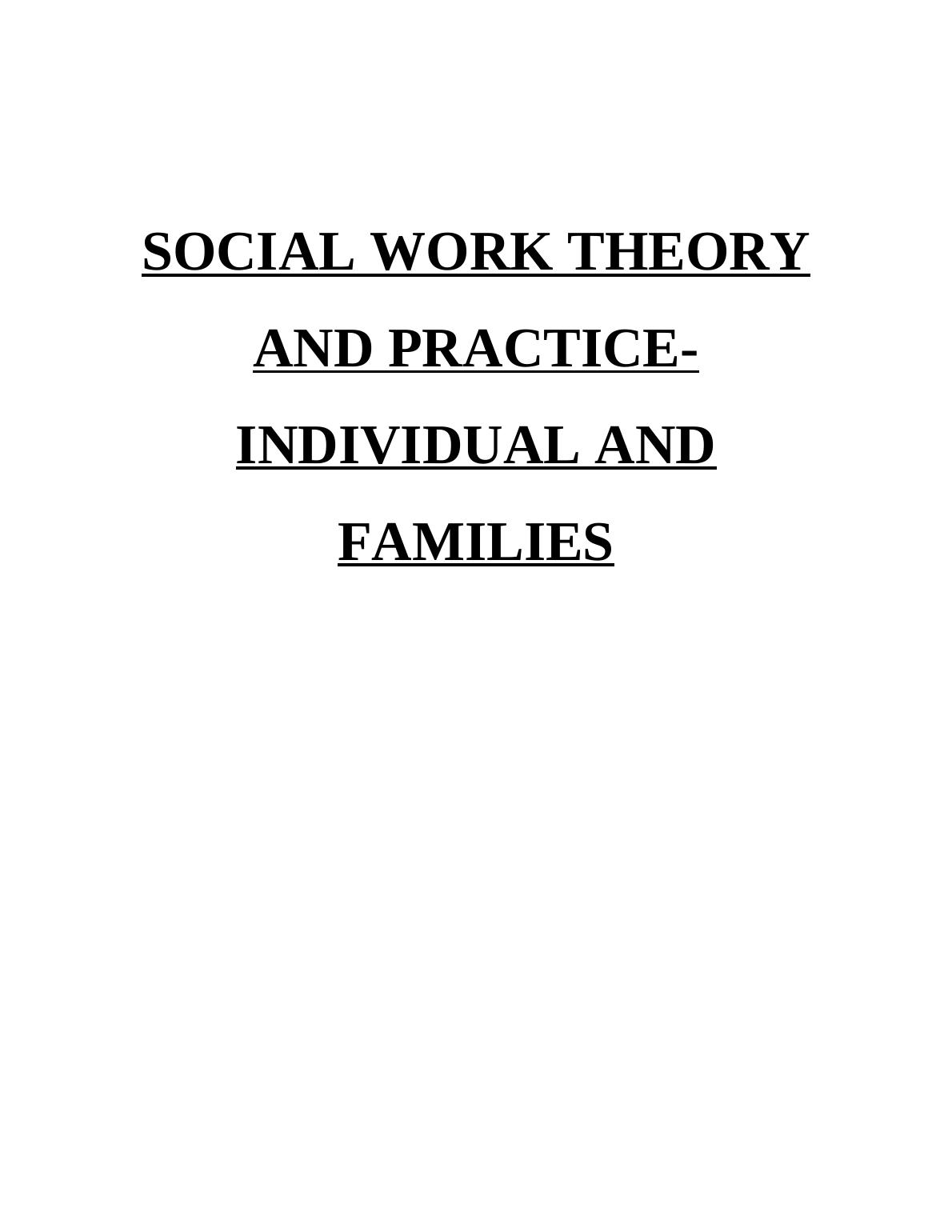 Social Work Theory and Practice: Individual and Families