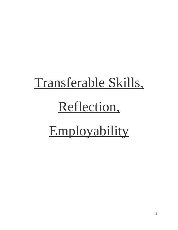 Transferable Skills, Reflection, Employability - Desklib