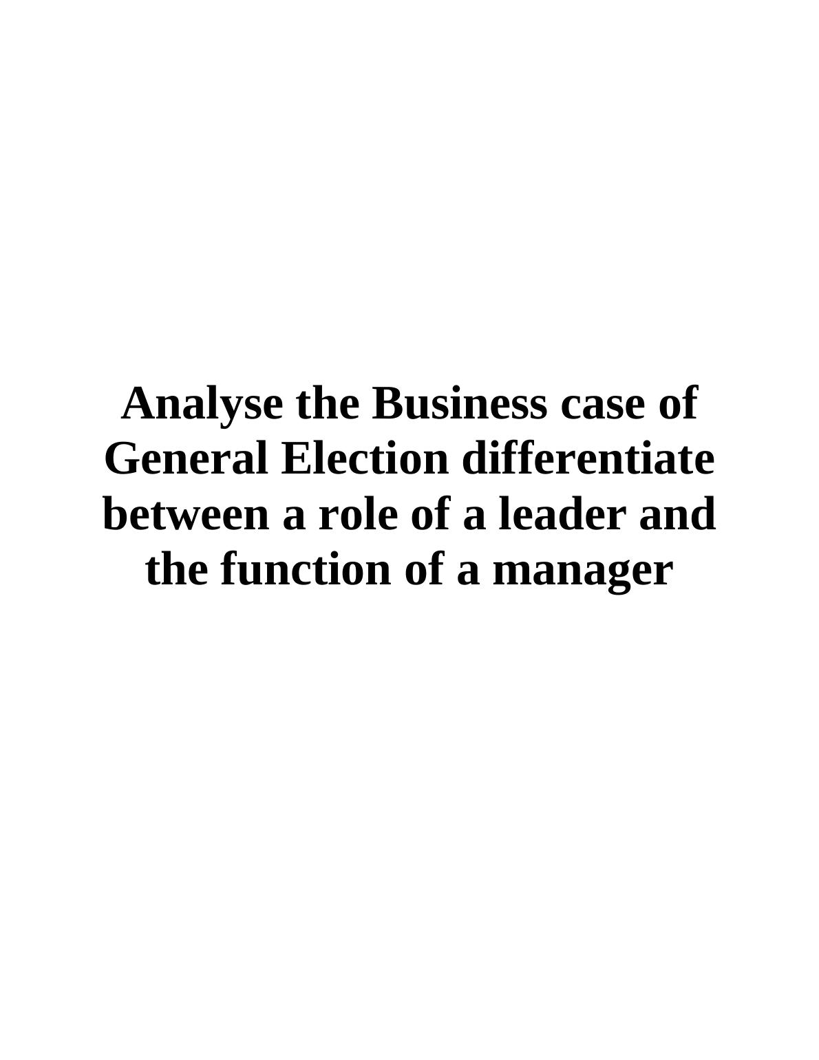Analyse The Business Case Of General Election Differentiate Between A analyse-the-business-case-of-general-election-differentiate-between-a