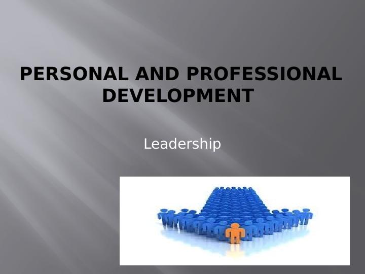 Personal and Professional Development: Leadership