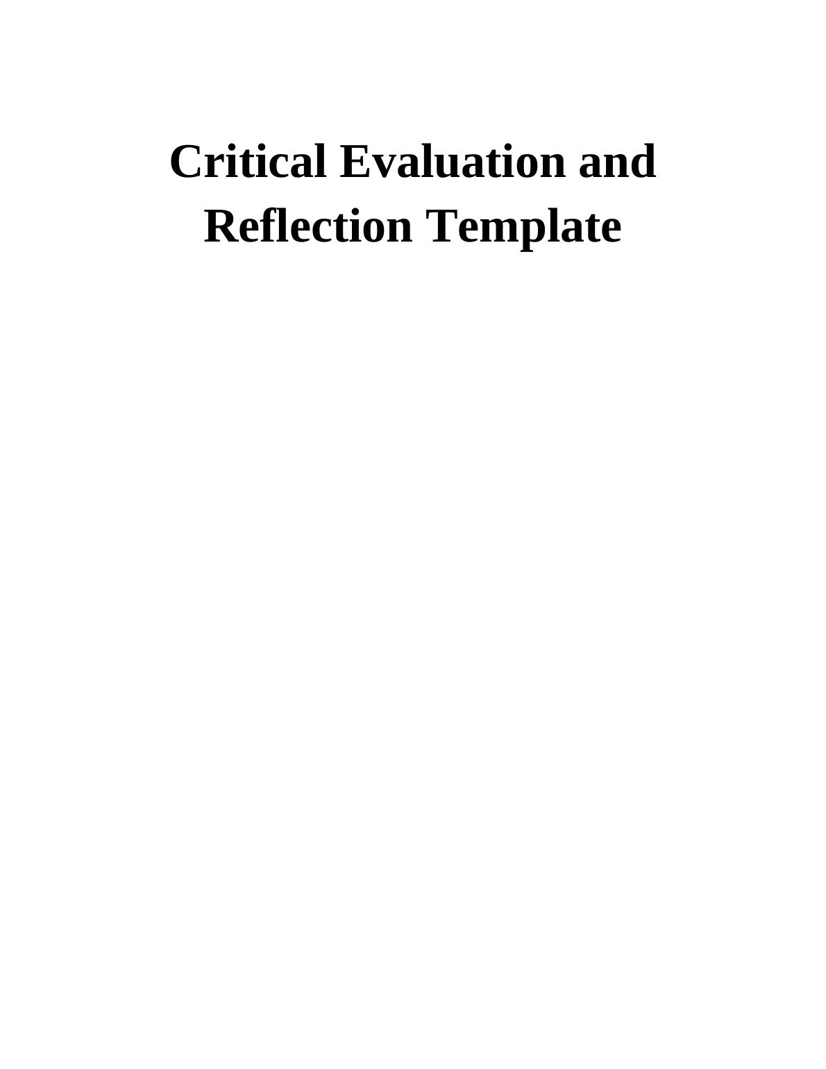 Critical Evaluation and Reflection Template