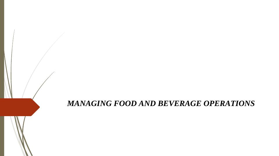 Unit 6: Managing Food & Beverage Operations